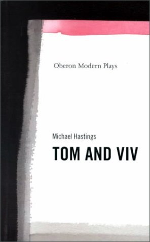 Tom and Viv by Michael Hastings | Goodreads