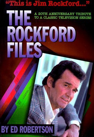 This Is Jim Rockford. . .: The Rockford Files by Ed Robertson | Goodreads