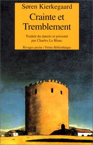 Crainte et Tremblement by Søren Kierkegaard | Goodreads