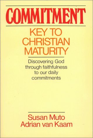 Commitment: Key to Christian Maturity by Susan Muto | Goodreads