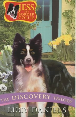 Jess the Border Collie The Discovery Trilogy 7-9 by Lucy Daniels ...