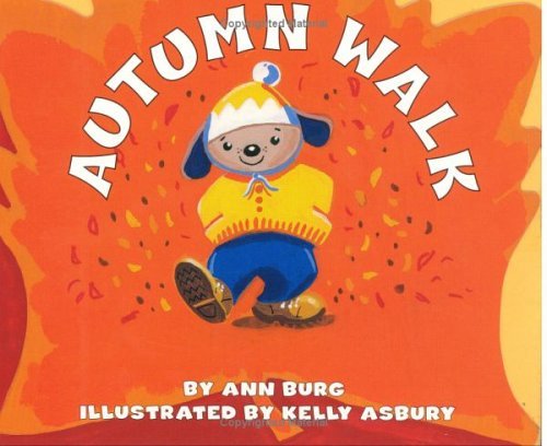 Autumn Walk (Small Seasons) by Ann E. Burg | Goodreads