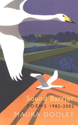 Sound Barrier: Poems 1982-2002 by Maura Dooley | Goodreads