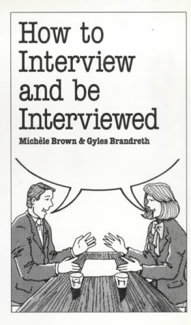 How to Interview and Be Interviewed by Michele; Brandreth Gyles Brown ...