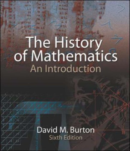 The History of Mathematics: An Introduction by David M. Burton | Goodreads