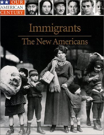 Immigrants: The New Americans by Time-Life Books | Goodreads