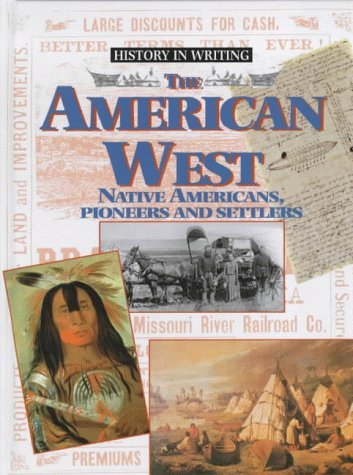 The American West : Indians, Pioneers and Settlers by Christine Hatt ...