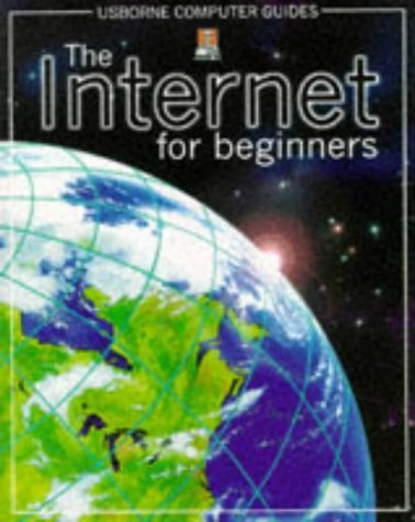 Internet for Beginners (Computer Guides Series) by Philippa Wingate ...
