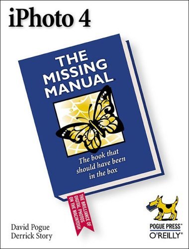 iPhoto 4: The Missing Manual by David Pogue | Goodreads