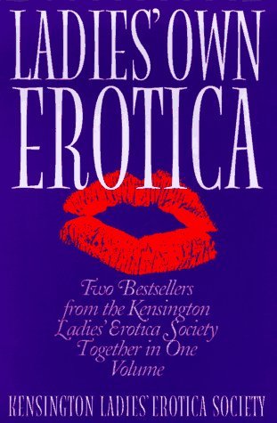 Ladies Own Erotica Book By Kensington Ladies Erotica Society Goodreads