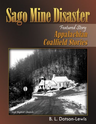 Sago Mine Disaster: Appalachian Coalfiel by B.L. Dotson-Lewis | Goodreads