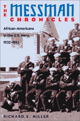 The Messman Chronicles: African-Americans in the U.S. Navy, 1932-1943 ...