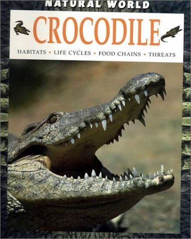 Crocodile: Habitats, Life Cycles, Food Chains, Threats by Joyce Pope ...