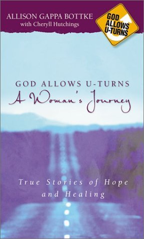 God Allows U-Turns a Woman's Journey: True Stories of Hope and Healing ...