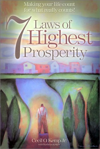7 Laws of Highest Prosperity: Making Your Life Count for What Really ...