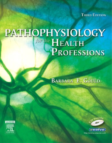 Pathophysiology for the Health Professions by Barbara E. Gould | Goodreads