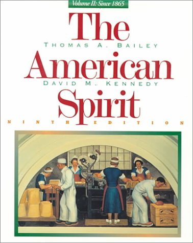 The American Spirit, Volume 2: Since 1865 by Thomas Bailey | Goodreads