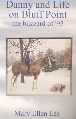 Blizzard of '95 (Danny and Life on Bluff Point #2) by Mary Ellen Lee ...