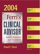 Ferri's Clinical Advisor 2004: Instant Diagnosis and Treatment by Fred ...
