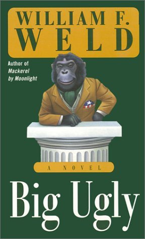 Big Ugly by William F. Weld | Goodreads