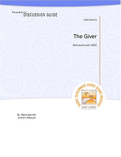 Teacher's Discussion Guide to The Giver by Maria Garriott | Goodreads