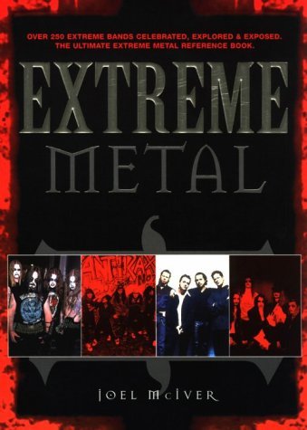 Extreme Metal Handbook by Joe McIver | Goodreads