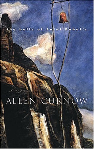 The Bells of Saint Babels: Poems, 1997 2001 by Allen Curnow | Goodreads