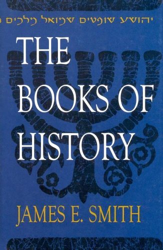 The Books of History (Old Testament Survey) by James E. Smith | Goodreads