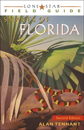 Lone Star Field Guide to the Snakes of Florida by Alan Tennant | Goodreads