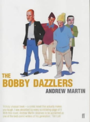 The Bobby Dazzlers by Andrew Martin | Goodreads