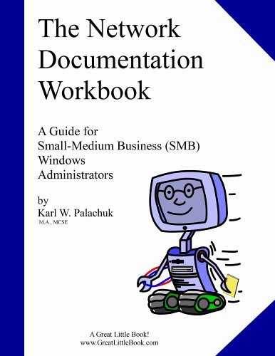 The Network Documentation Workbook - Consultant Edition by Karl W ...
