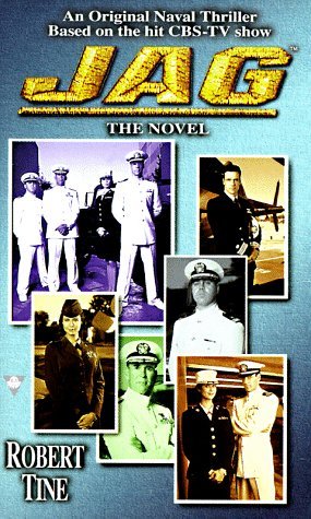 The Novel (J.A.G., #1) by Robert Tine | Goodreads