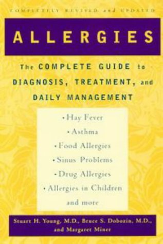 Allergies: The Complete Guide to Diagnosis, Treatment, and Daily ...