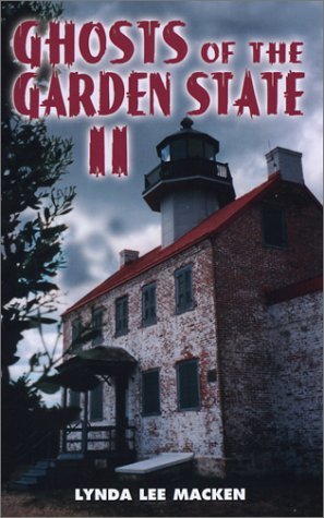 Ghosts of the Garden State II by Lynda Lee Macken | Goodreads