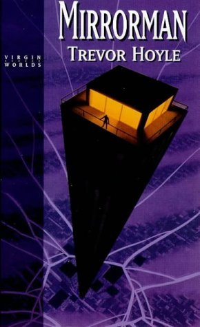 Mirrorman by Trevor Hoyle | Goodreads