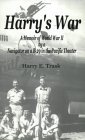 Harry's War: A Memoir of World War II by a Navigator on a B-29 in the ...
