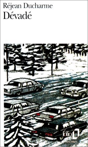 Dévadé by Réjean Ducharme | Goodreads