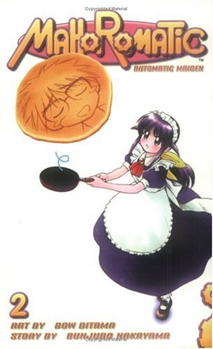 Mahoromatic: Automatic Maiden, Volume 2 by Bunjuro Nakayama | Goodreads