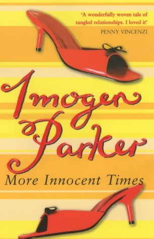 More Innocent Times by Imogen Parker | Goodreads
