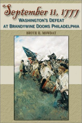 September 11, 1777: Washington's Defeat at Brandywine Dooms ...