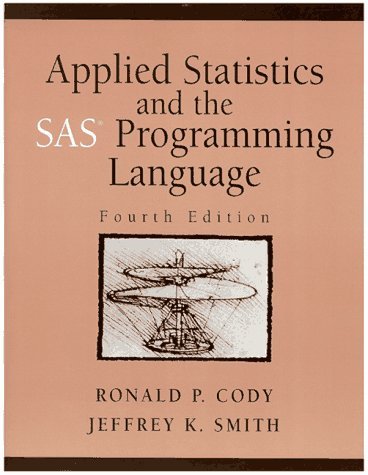 Applied Statistics and the SAS Programming Language by Ronald P.;Smith ...