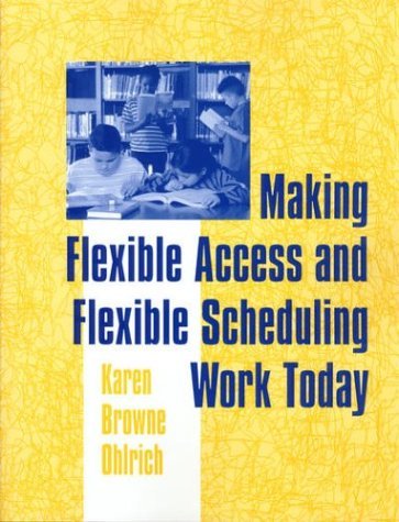 Making Flexible Access and Flexible Scheduling Work Today by Karen ...