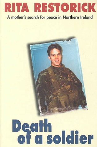 Death of a Soldier: A Mother's Search For Peace in Northern Ireland by ...