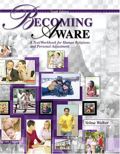 BECOMING AWARE: A TEXT/WORKBOOK FOR HUMAN RELATIONS AND PERSONAL ...
