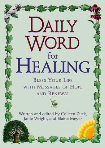 Daily Word for Healing: Blessing Your Life with Messages of Hope and ...