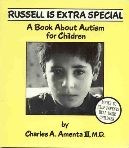 Russell Is Extra Special : A Book About Autism by Charles A. Amenta III ...
