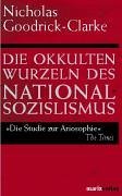 Die Okkulten Wurzeln des Nationalsozialismus by Nicholas Goodrick ...
