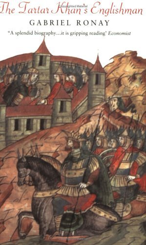 The Tartar Khan's Englishman by Gabriel Ronay | Goodreads