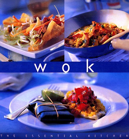 Wok (Essential Kitchen Series) by Vicki Liley | Goodreads
