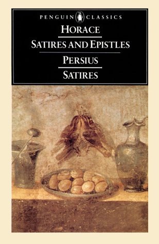 Horace: Satires and Epistles/Persius : Satires by Horatius | Goodreads